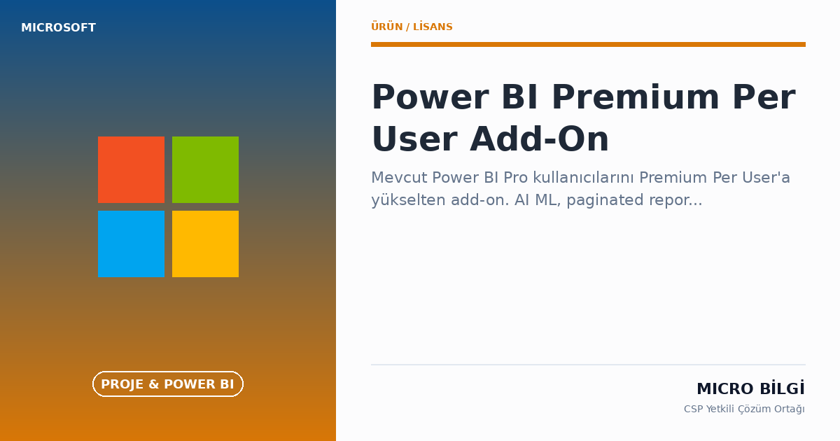 Power BI Premium Per User Add-On | AI + 100 GB Dataset $10/ay | Micro Bilgi